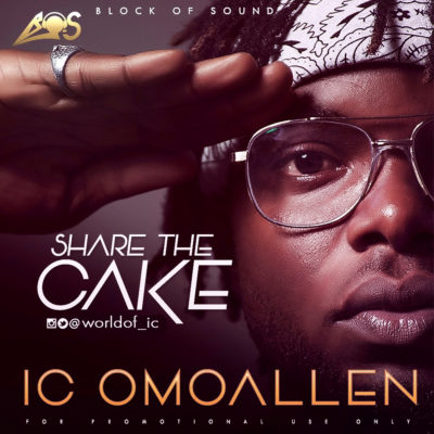 IC Omo Allen - Share the Cake