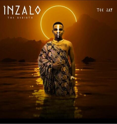 ALBUM: Tee Jay - Inzalo ALBUM: Tee Jay - Inzalo
